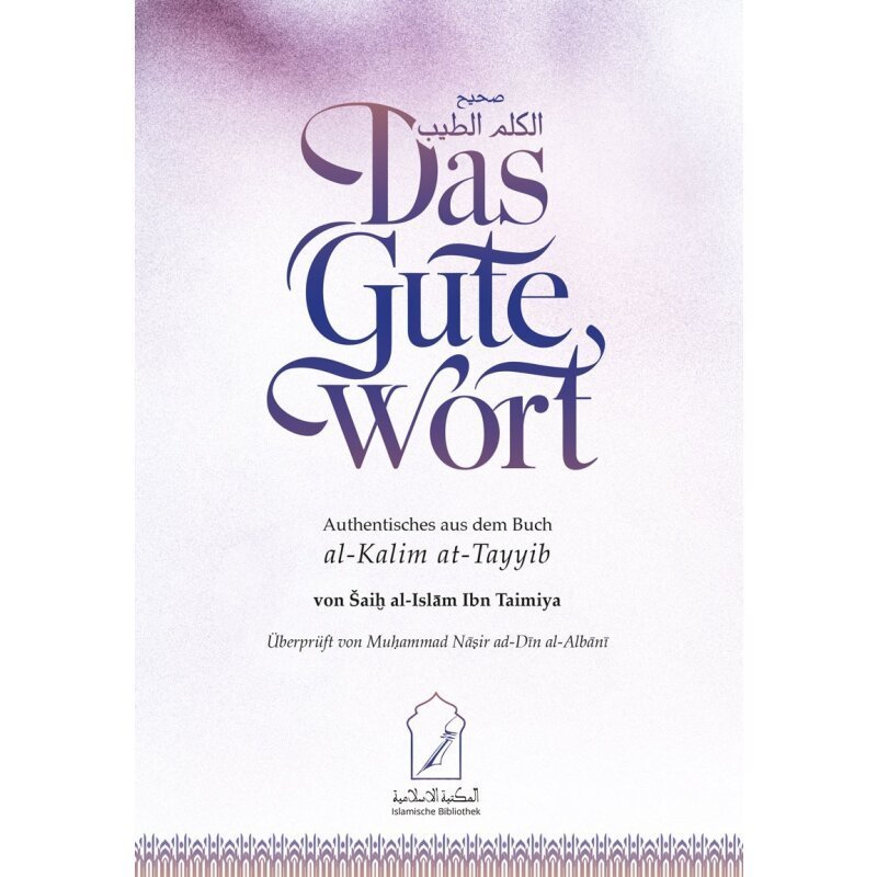 Das Gute Wort - Sahih al-Kalim at-Tayyib - ZAHRAA
